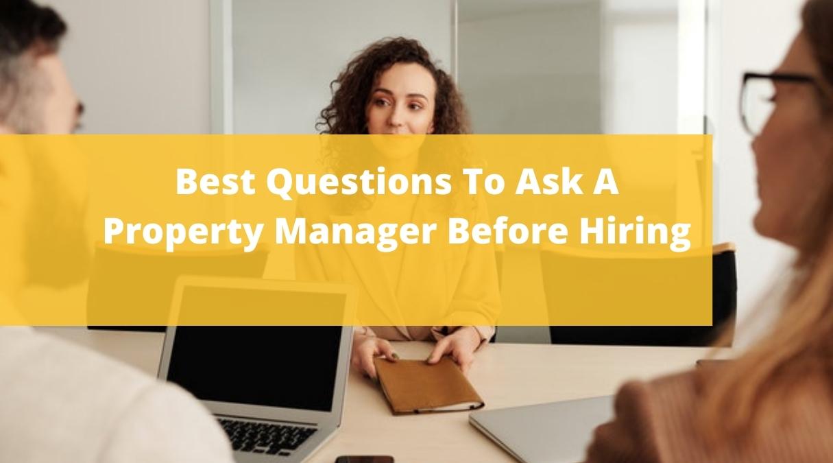 Questions To Ask Property Managers Before Hiring