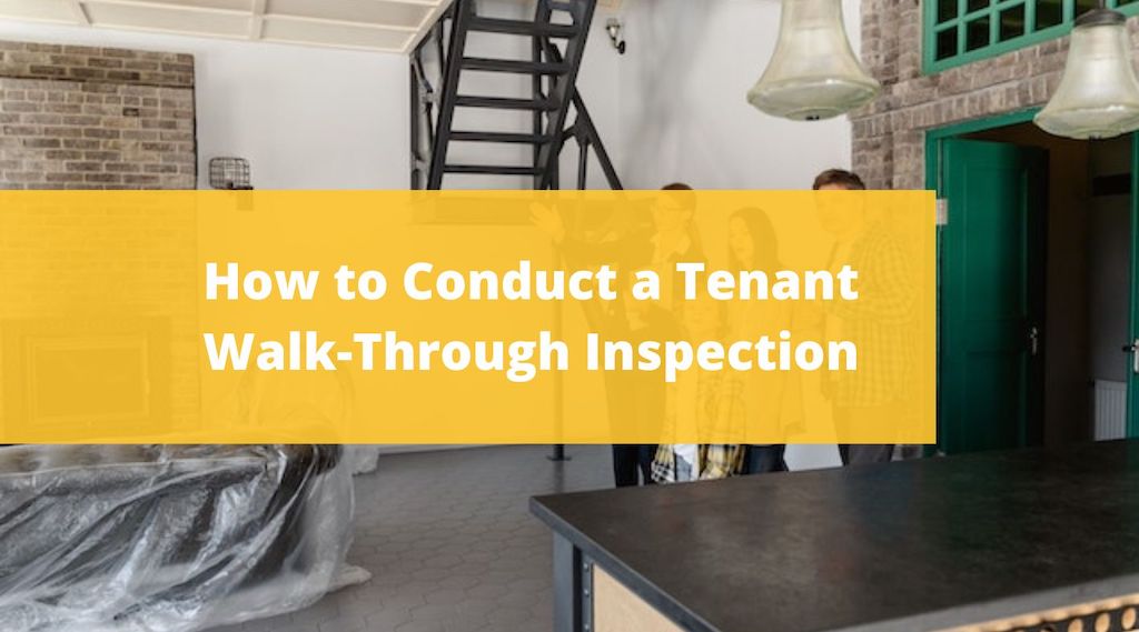 Landlord Guide to Tenant Walk-Through Inspection